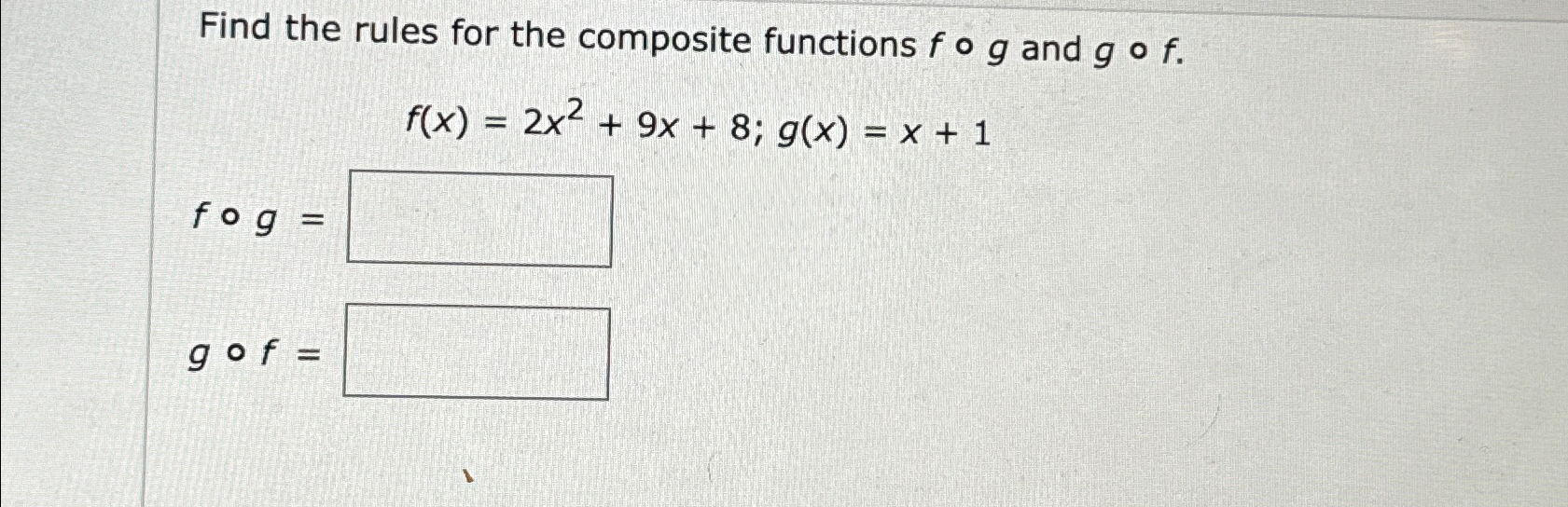 Find the rules for the composite functions f@g ﻿and | Chegg.com