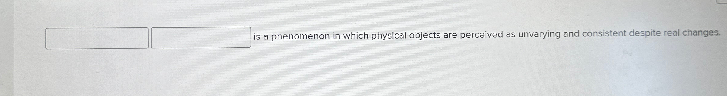 Solved is a phenomenon in which physical objects are | Chegg.com