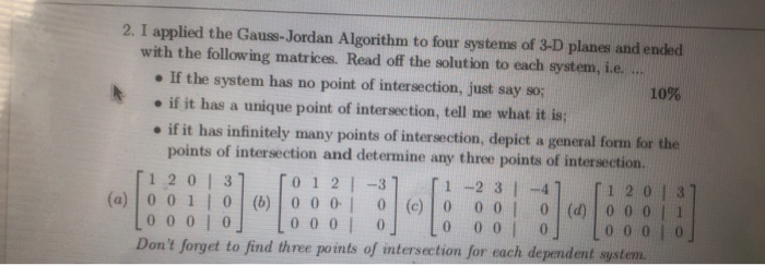 Solved 2 I Applied The Gauss Jordan Algorithm To Four
