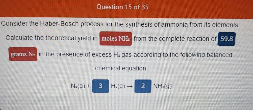Solved Question 15 ﻿of 35Consider the Haber-Bosch process | Chegg.com