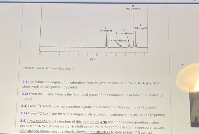 Solved A compound with molecular formula C7H14O2 displays | Chegg.com