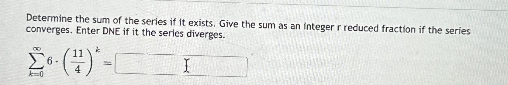Solved Determine the sum of the series if it exists. Give | Chegg.com