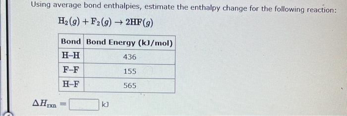 Solved Using average bond enthalpies, estimate the enthalpy | Chegg.com