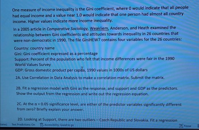 Solved One Measure Of Income Inequality Is The Gini