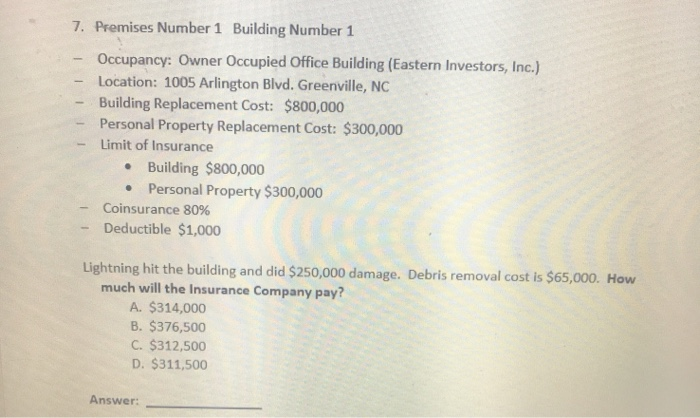Solved 7. Premises Number 1 Building Number 1 Occupancy: | Chegg.com
