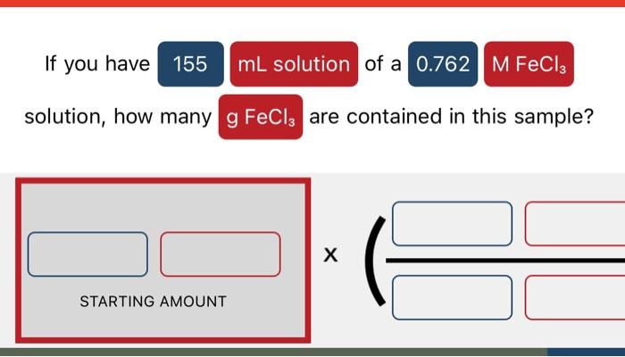 Solved If you have 155 mL solution of a 0.762 M FeCl3 | Chegg.com