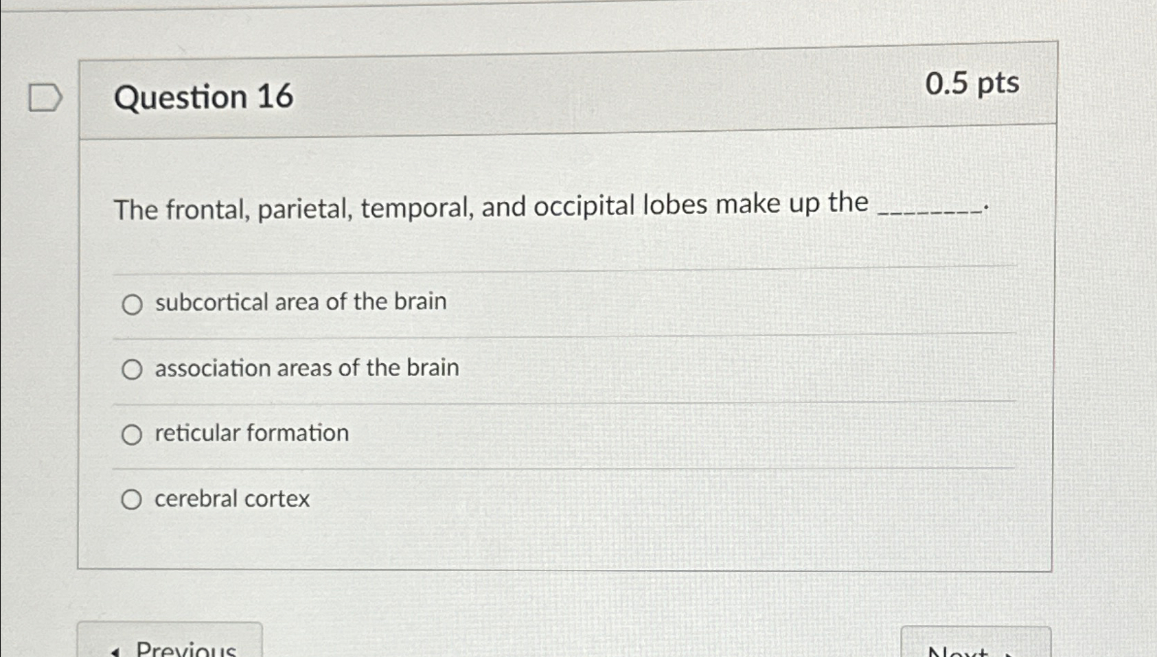 Solved Question 160.5ptsThe frontal, parietal, temporal, and | Chegg.com