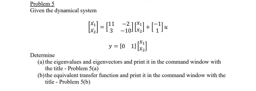 Solved Problem 5 Given the dynamical system | Chegg.com