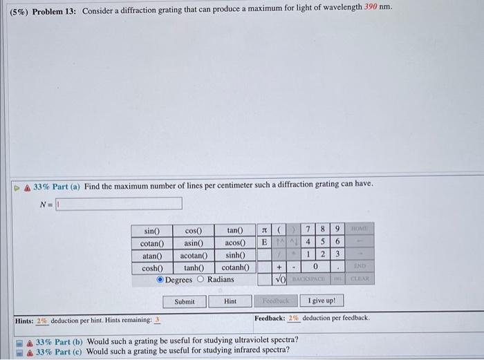 Solved (5\%) Problem 13: Consider a diffraction grating that | Chegg.com Solved (5\%) Problem 13: Consider a diffraction grating that | Chegg.com