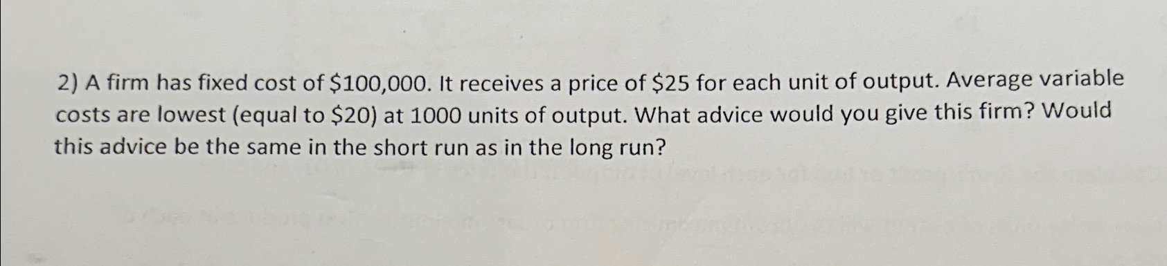 Solved A firm has fixed cost of $100,000. ﻿It receives a | Chegg.com