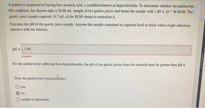 Solved A patient is suspected of having low stomach acid, a | Chegg.com
