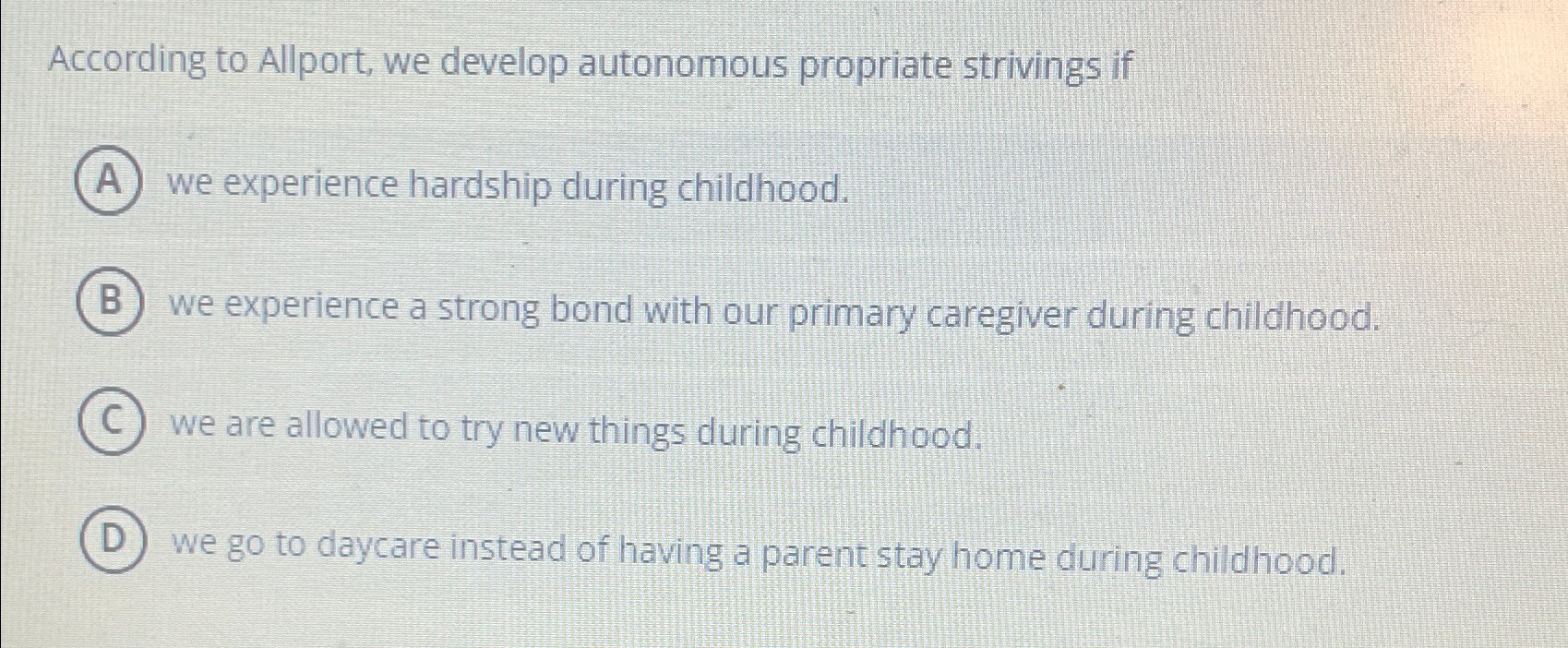Solved According to Allport, we develop autonomous propriate | Chegg.com