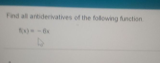 Solved Find all antiderivatives of the following | Chegg.com