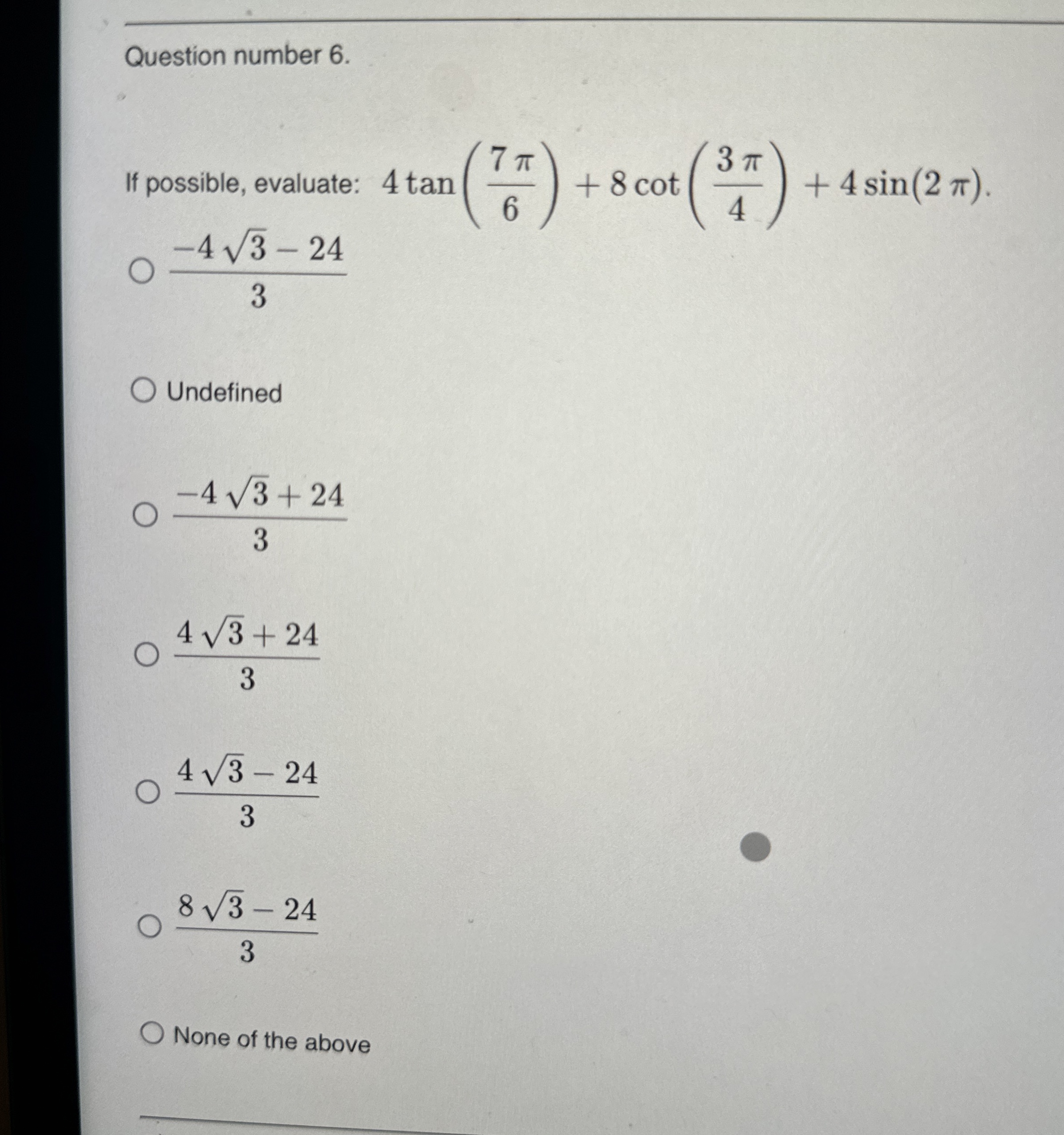 Solved Question number 6.If possible, evaluate: | Chegg.com