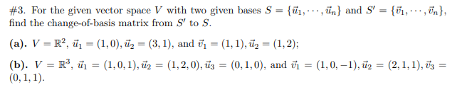 Solved #3. ﻿For the given vector space V ﻿with two given | Chegg.com