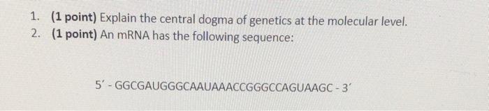 Solved 1. (1 point) Explain the central dogma of genetics at | Chegg.com