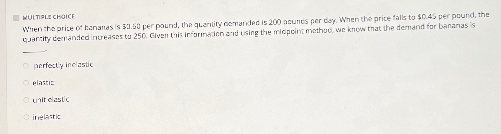 Solved MULTIPLE CHOICEWhen the price of bananas is $0.60 | Chegg.com