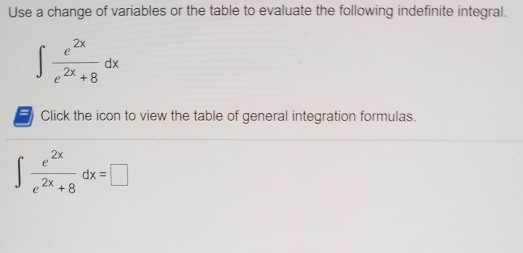 Solved Use a change of variables or the table to evaluate | Chegg.com