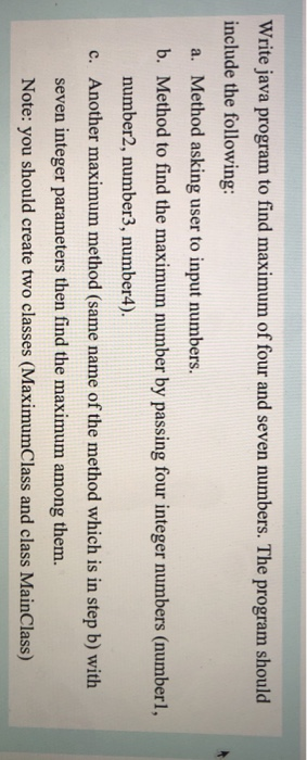 Solved Write java program to find maximum of four and seven | Chegg.com