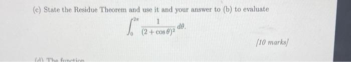 Solved (c) State the Residue Theorem and use it and your | Chegg.com
