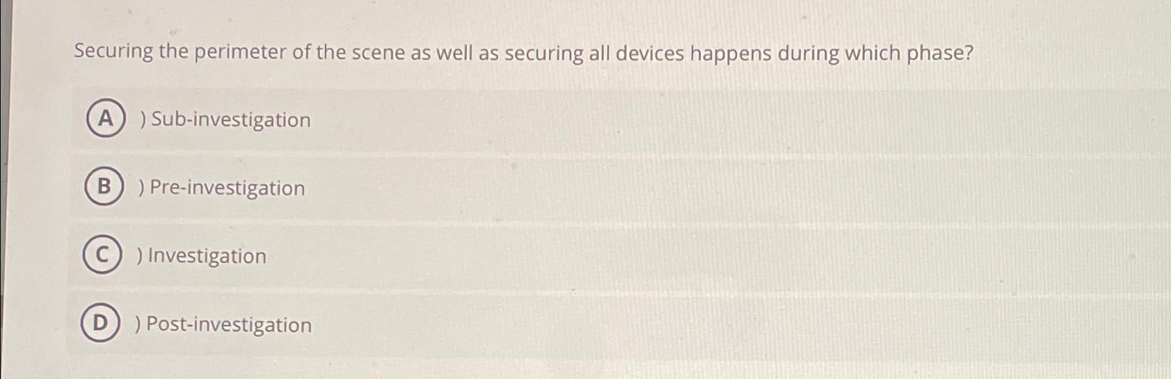 Solved Securing the perimeter of the scene as well as | Chegg.com
