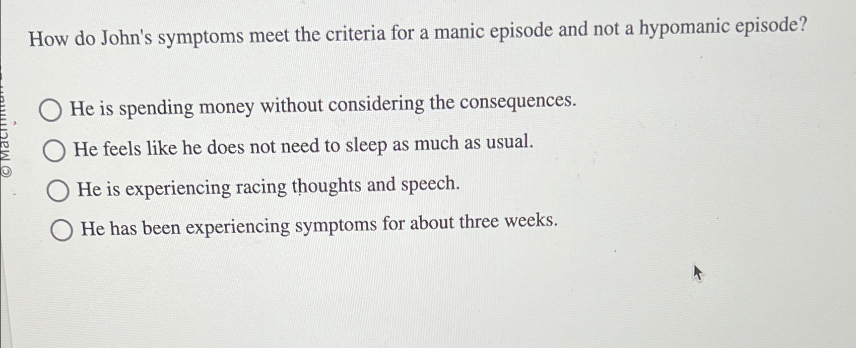Solved How do John's symptoms meet the criteria for a manic | Chegg.com