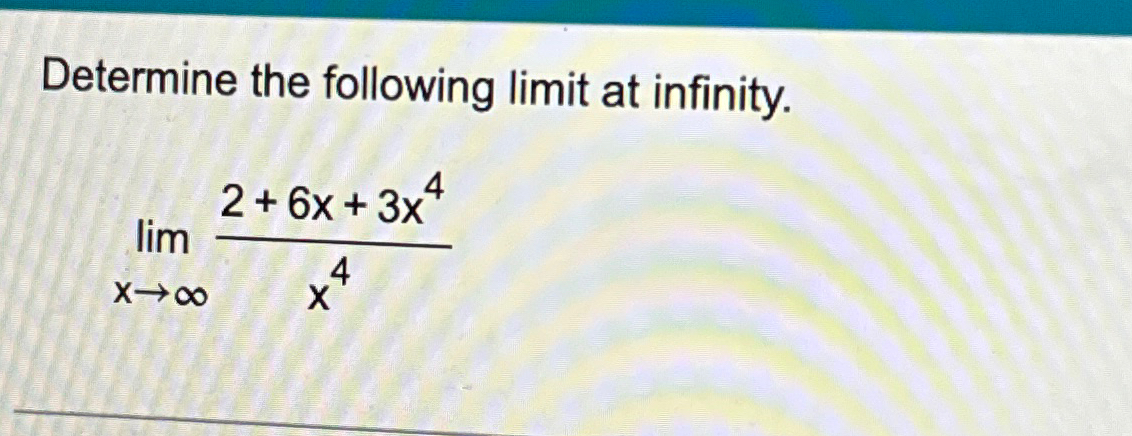 Solved Determine the following limit at | Chegg.com