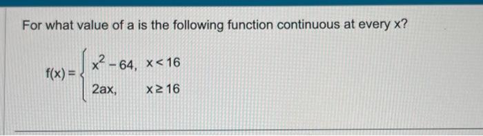 Solved For what value of a is the following function | Chegg.com