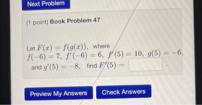 Solved (1 point) Book Problem 47 Let F(x)=f(g(x)), where | Chegg.com