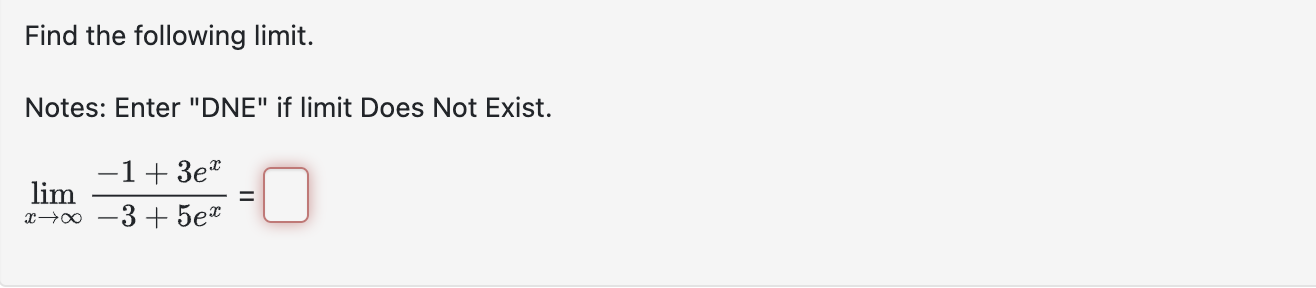 Solved Find the following limit.Notes: Enter "DNE" if limit | Chegg.com