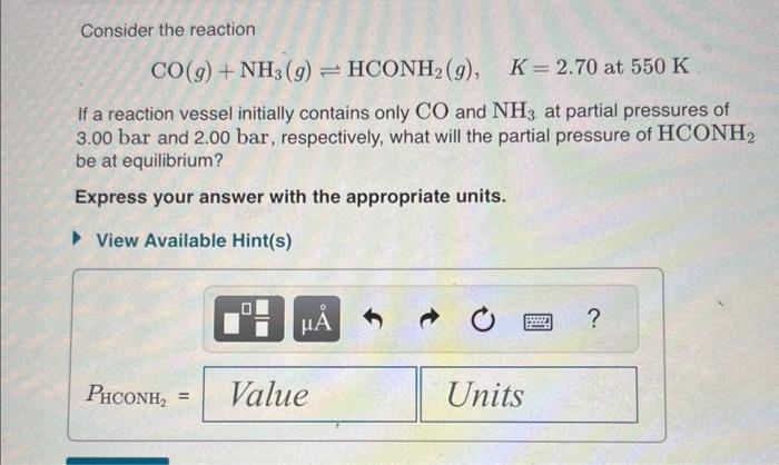Solved Consider the reaction CO(g)+NH3(g)⇌HCONH2(g),K=2.70 | Chegg.com