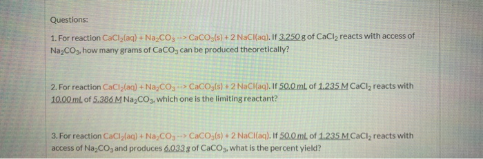 Solved Questions: 1. For reaction CaCl2(aq) + Na2CO3 --> | Chegg.com