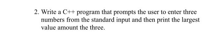 Solved 2. Write a C++ program that prompts the user to enter | Chegg.com