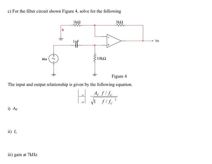 Solved c) For the filter circuit shown Figure 4, solve for | Chegg.com
