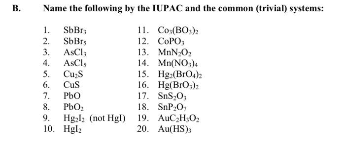 Solved B. Name the following by the IUPAC and the common | Chegg.com