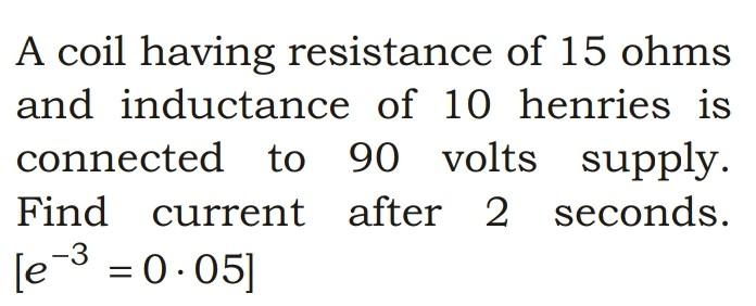 Solved A coil having resistance of 15 ohms and inductance of | Chegg.com
