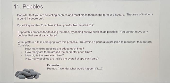 Solved 11. Pebbles Consider that you are collecting pebbles | Chegg.com