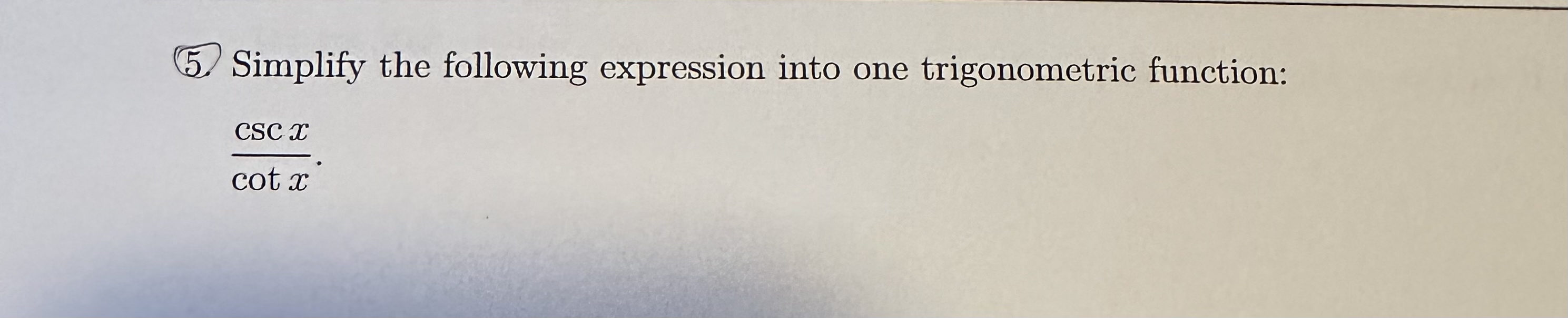 Solved (5.) ﻿Simplify the following expression into one | Chegg.com