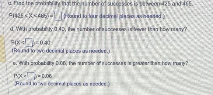 Solved c. Find the probability that the number of successes | Chegg.com