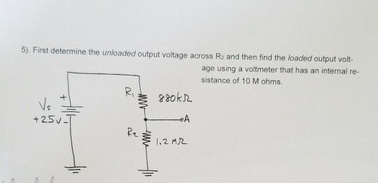 Solved 5). First determine the unloaded output voltage | Chegg.com