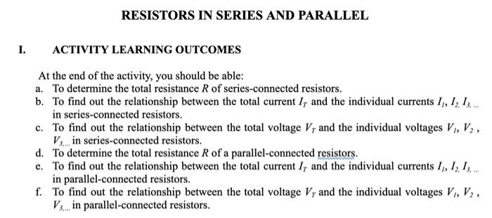 Solved RESISTORS IN SERIES AND PARALLEL I. ACTIVITY LEARNING | Chegg.com