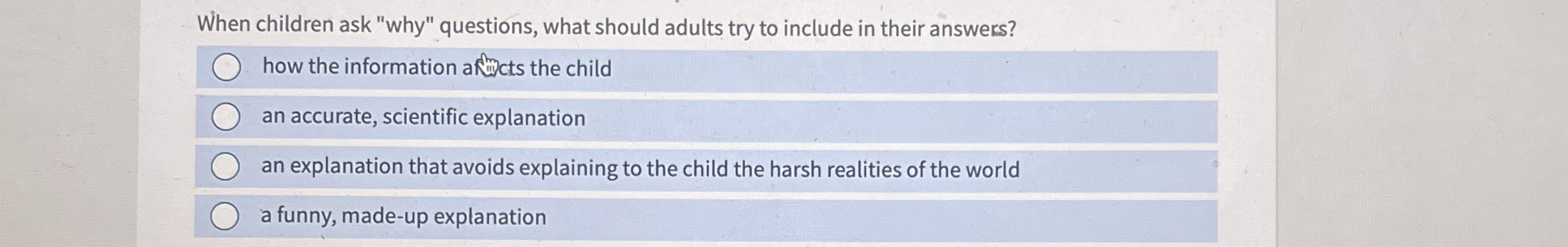 Solved When children ask "why" questions, what should adults | Chegg.com