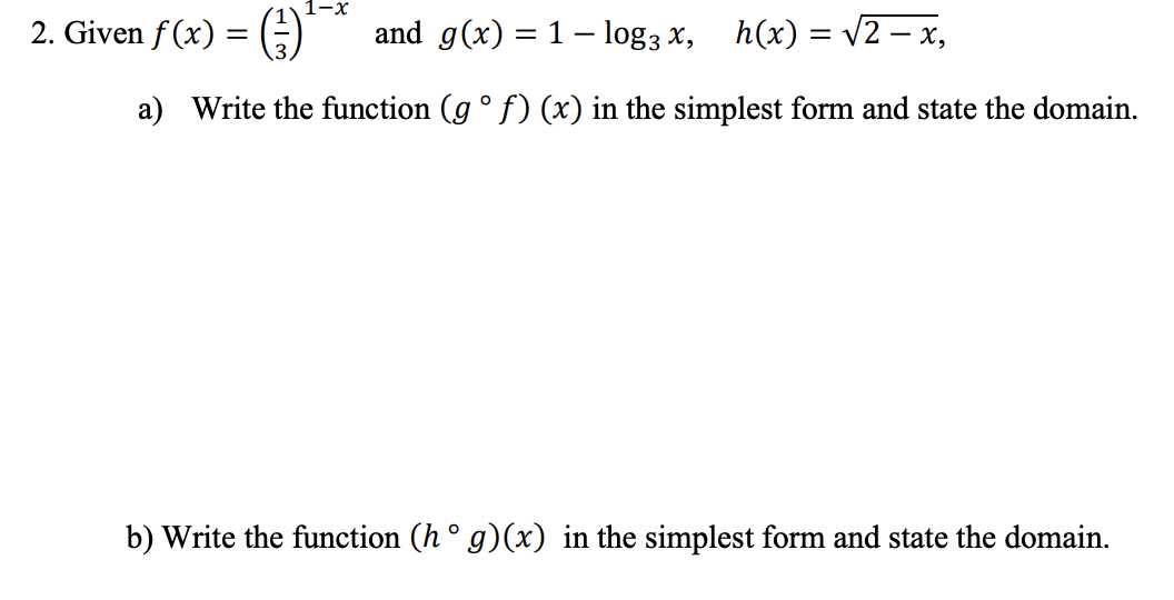 Solved Given f(x)=(13)1-x ﻿and g(x)=1-log3x,h(x)=2-x2,a) | Chegg.com