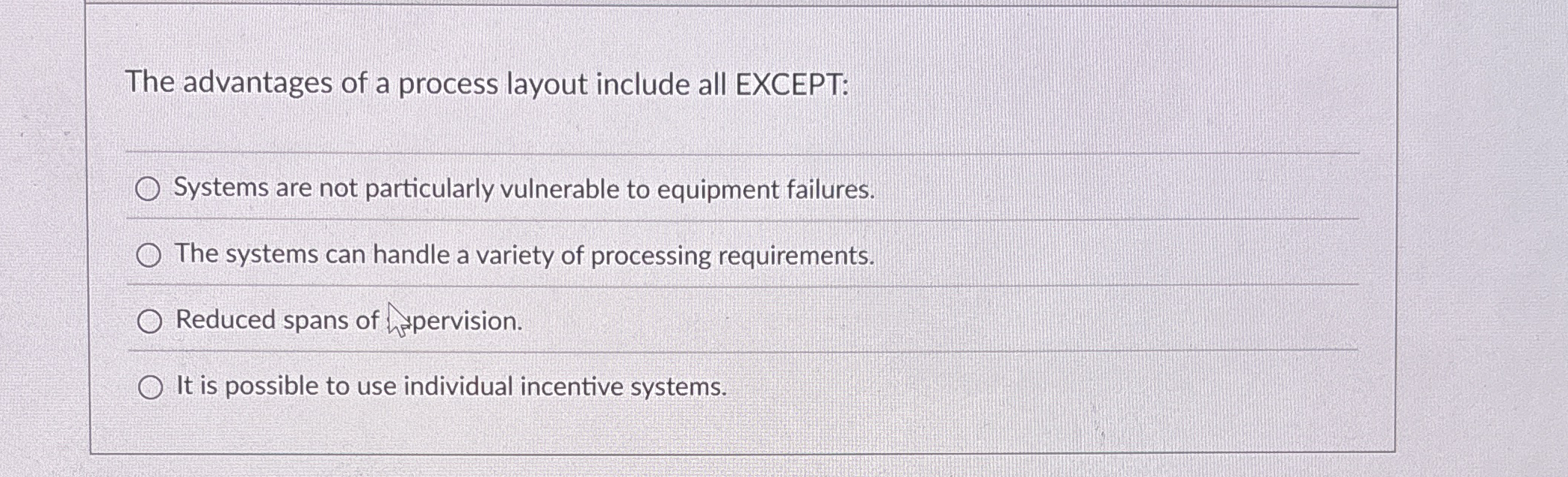 Solved The advantages of a process layout include all | Chegg.com