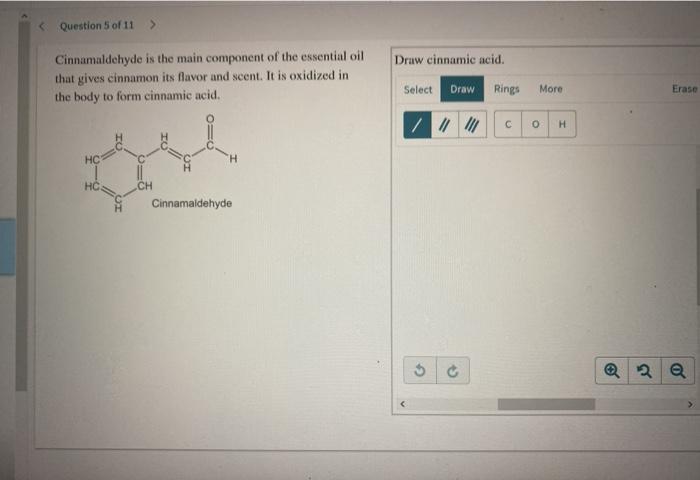 Solved Question 5 of 11 Draw cinnamic acid. Cinnamaldehyde | Chegg.com