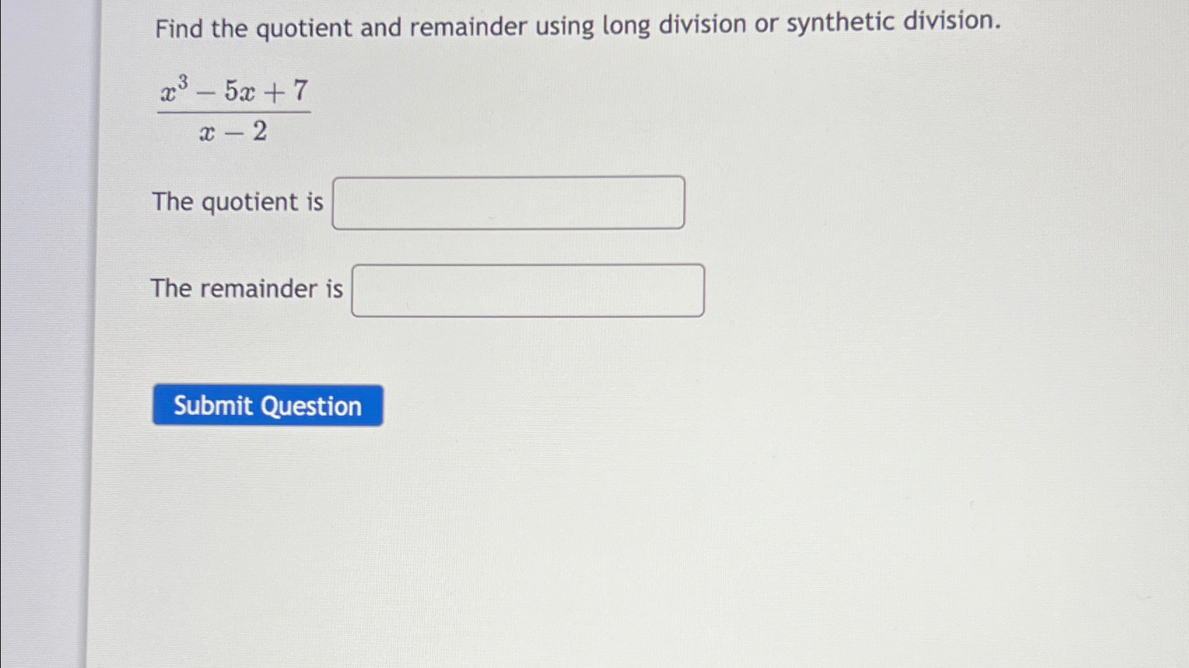 Solved Find the quotient and remainder using long division | Chegg.com