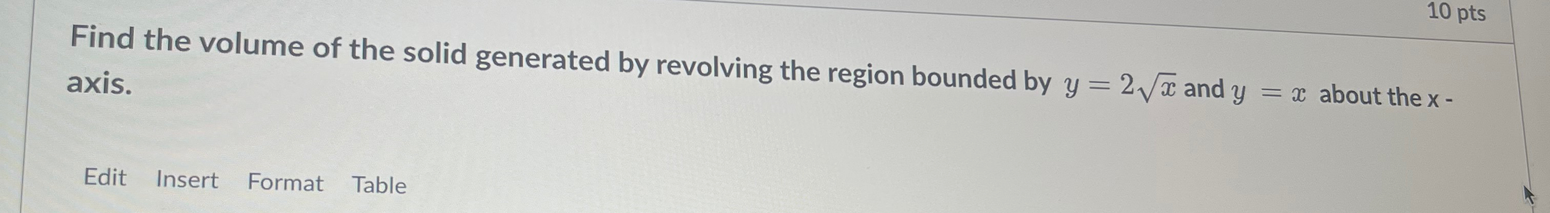 Solved Find the volume of the solid generated by revolving | Chegg.com
