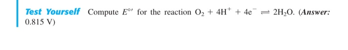 Solved Compute E for the reaction O2 + 4H+ + 4e- --> 2H2O. | Chegg.com