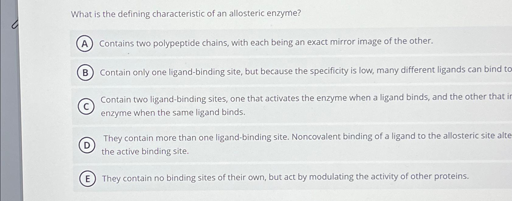 Solved What is the defining characteristic of an allosteric | Chegg.com