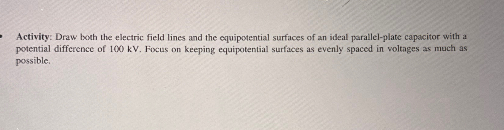 Solved Activity: Draw both the electric field lines and the | Chegg.com